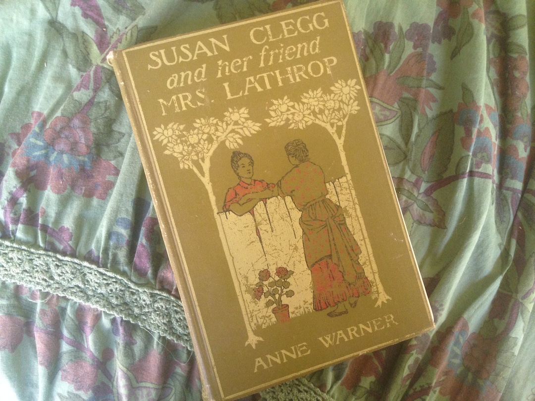 Susan Clegg & Her Friend Mrs. Lathrop Anne Warner Cover by Amy Sacker ...