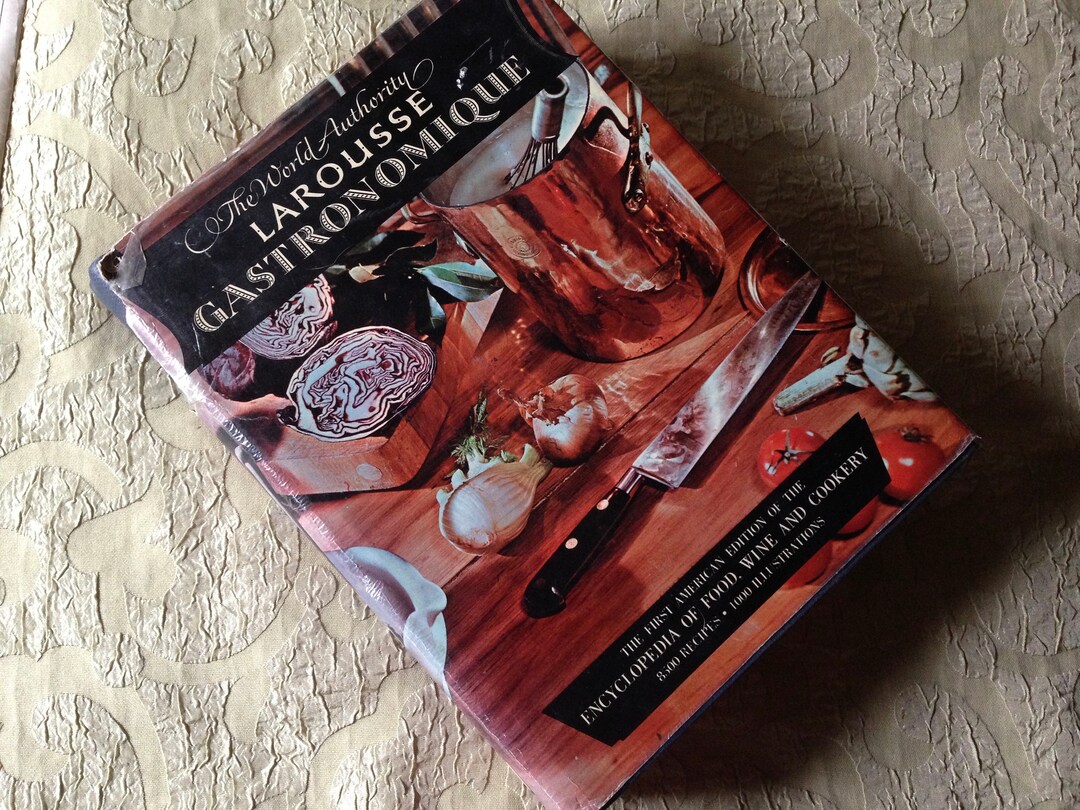 Larousse Gastronomique the Encyclopedia of Food, Wine, and Cookery ...