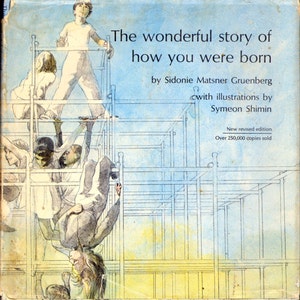 The Wonderful Story of How You Were Born Sidonie Matsner Gruenberg ...