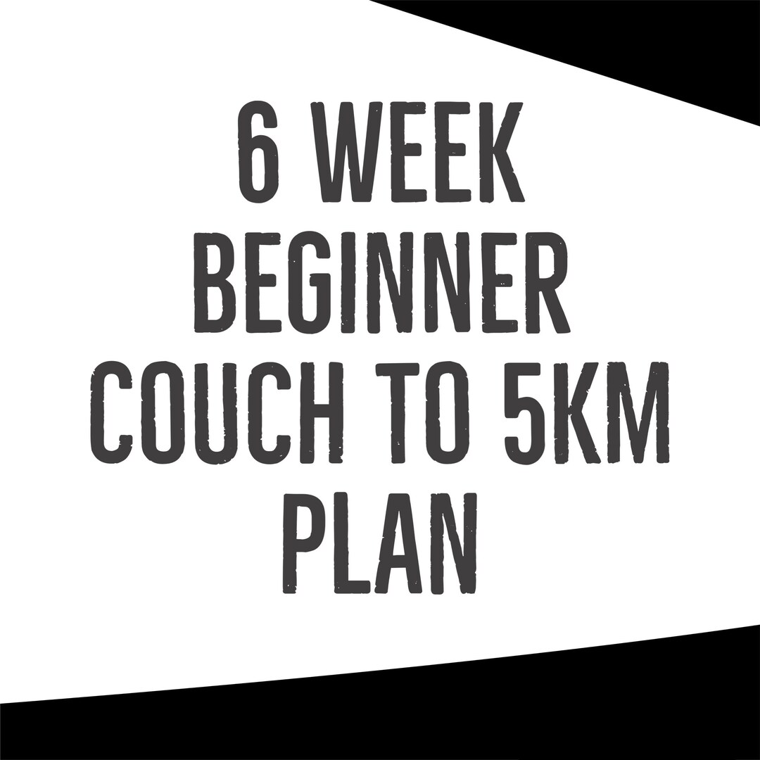 6 Week Beginner Couch to 5km Plan - Etsy