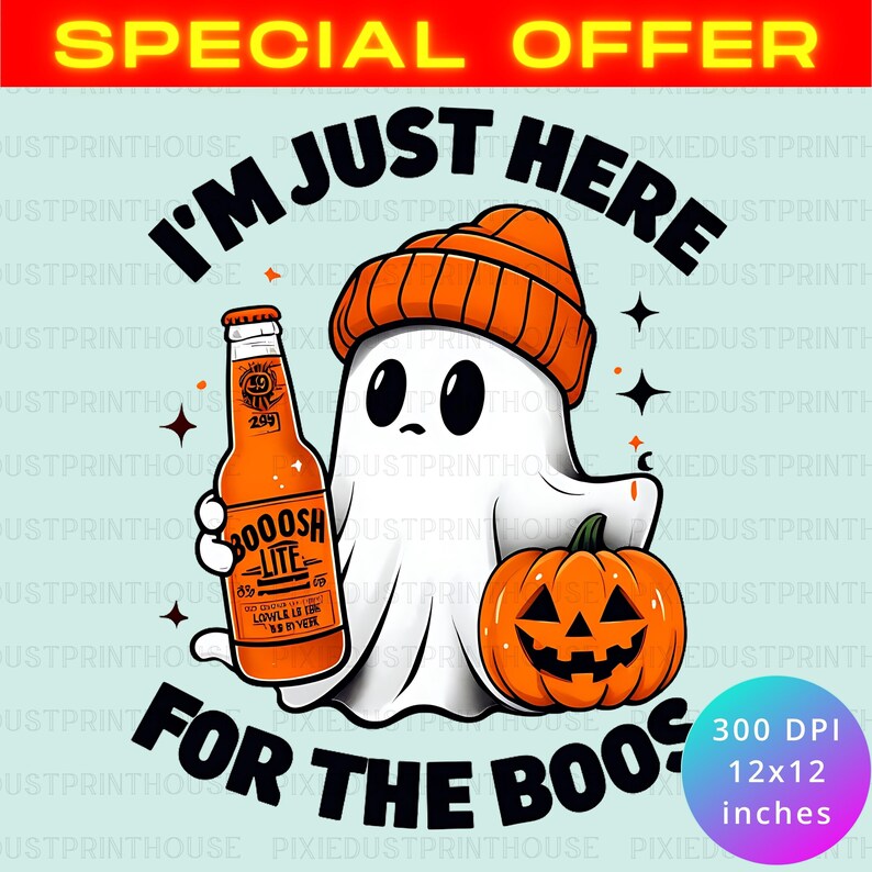 Cute Ghost PNG, Halloween Ghost With Im Just Here for the Boos, Funny ...