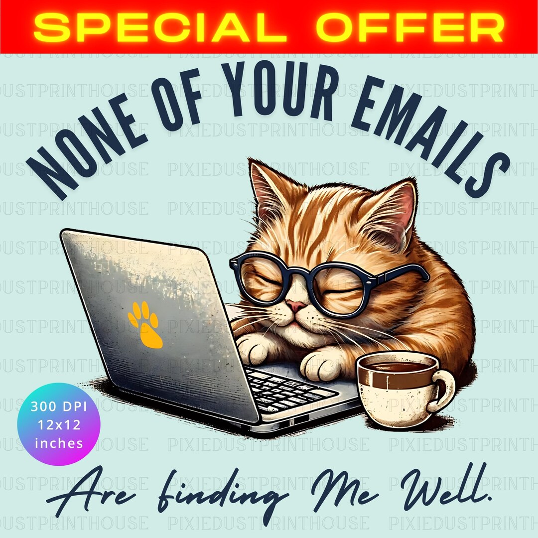 None of Your Emails Are Finding Me Well Png, Funny Png, Sublimation Png ...