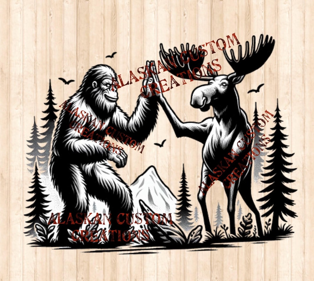 Alaskan Bigfoot and Moose High-five Whimsical Digital Image Laser PDF ...