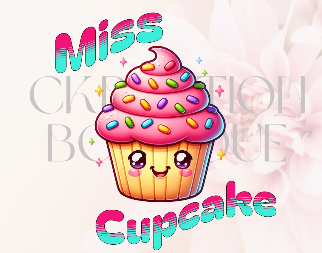 Miss Cupcake Png Cute Cupcake Tshirt Png Cupcake T-shirt Image Svg ...