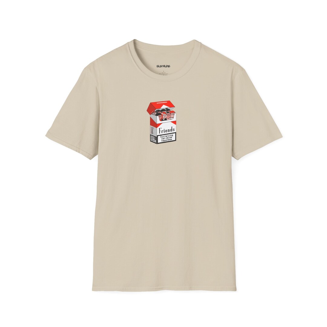 Friends Cause Happiness | Meme T-shirt | Gen Z T-shirt | Funny Meme ...