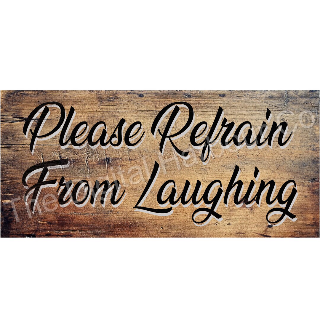 Digital Download Wooden Sign Digital Download Please Refrain From ...