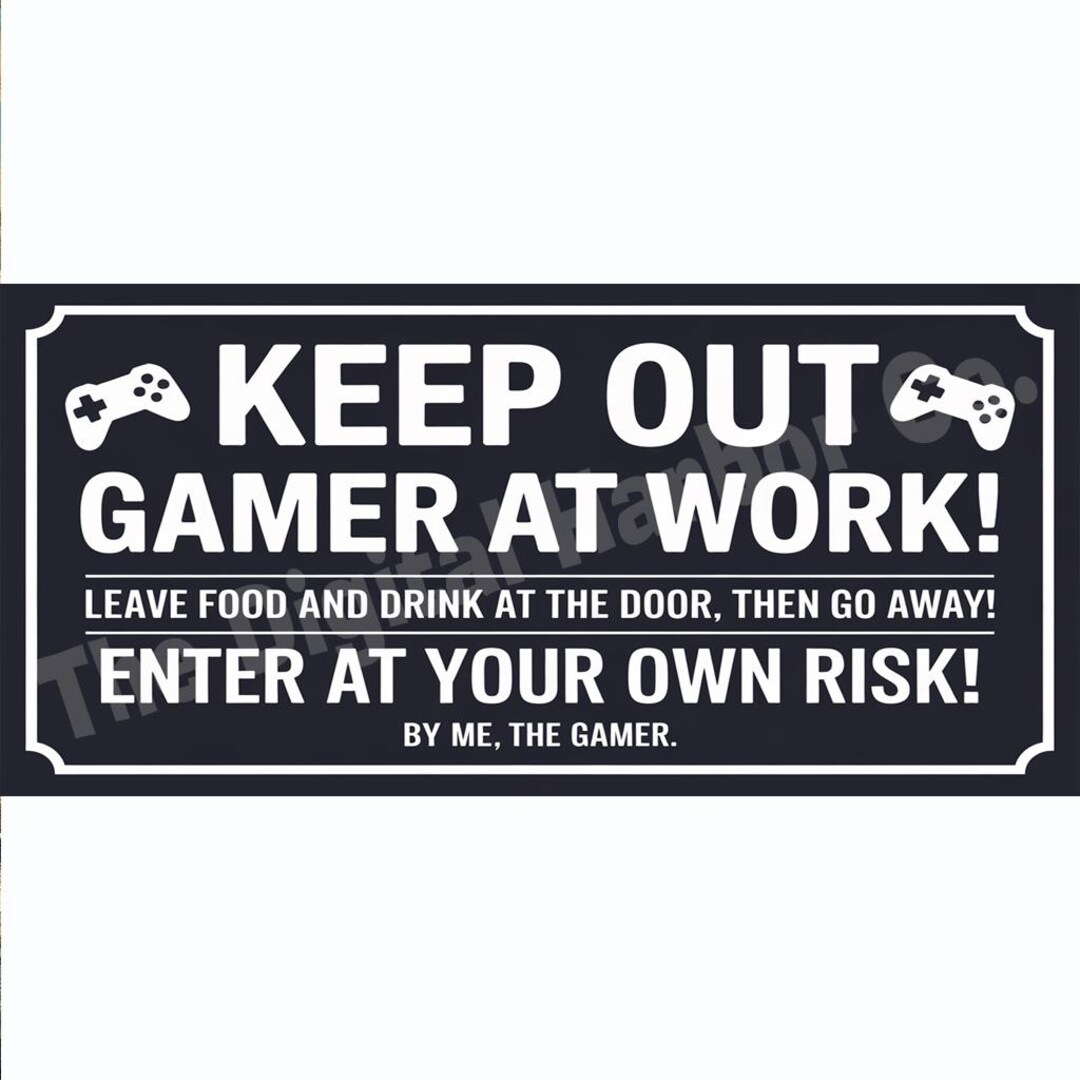 Gamer at Work Sign: Keep Out Door Sign Template (PDF) - Etsy