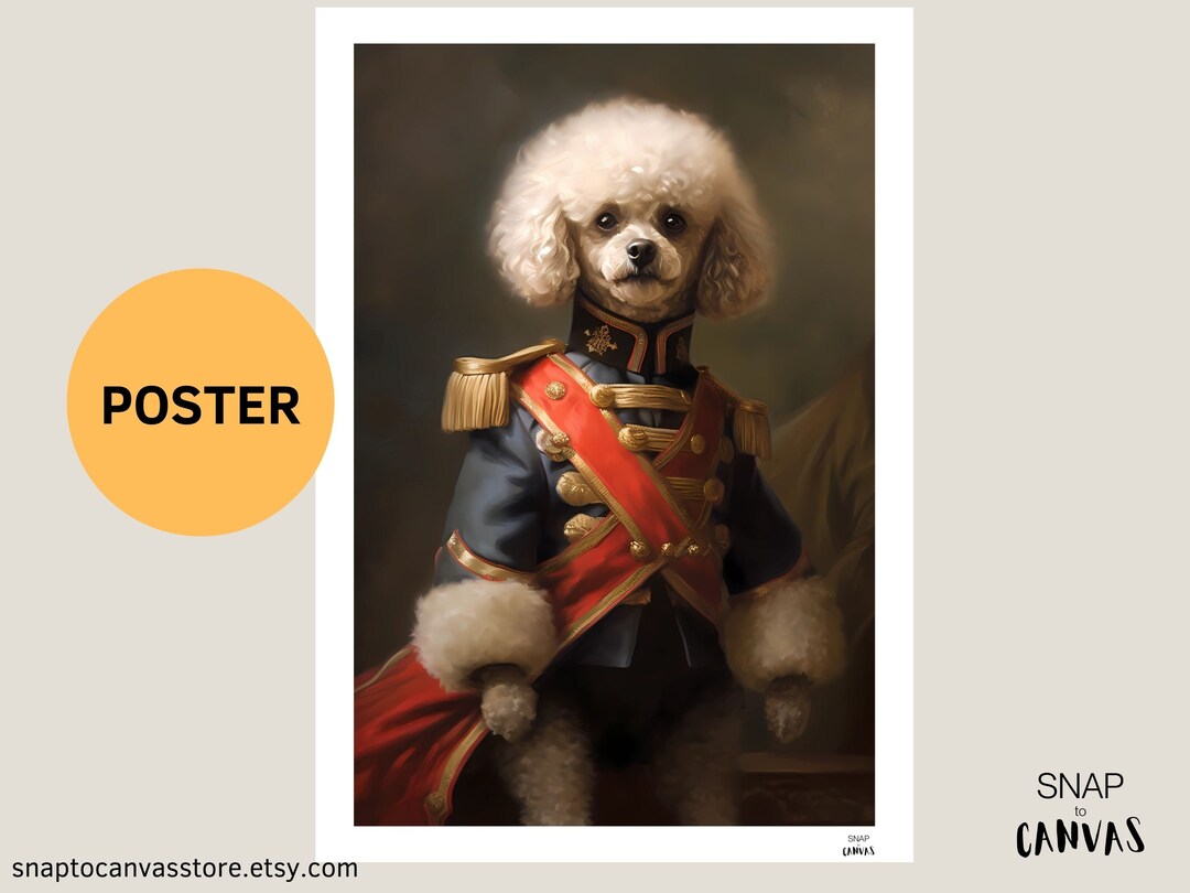 Poodle Commander - Dog Portrait Poster - Dapper Poodle in 18th Century ...