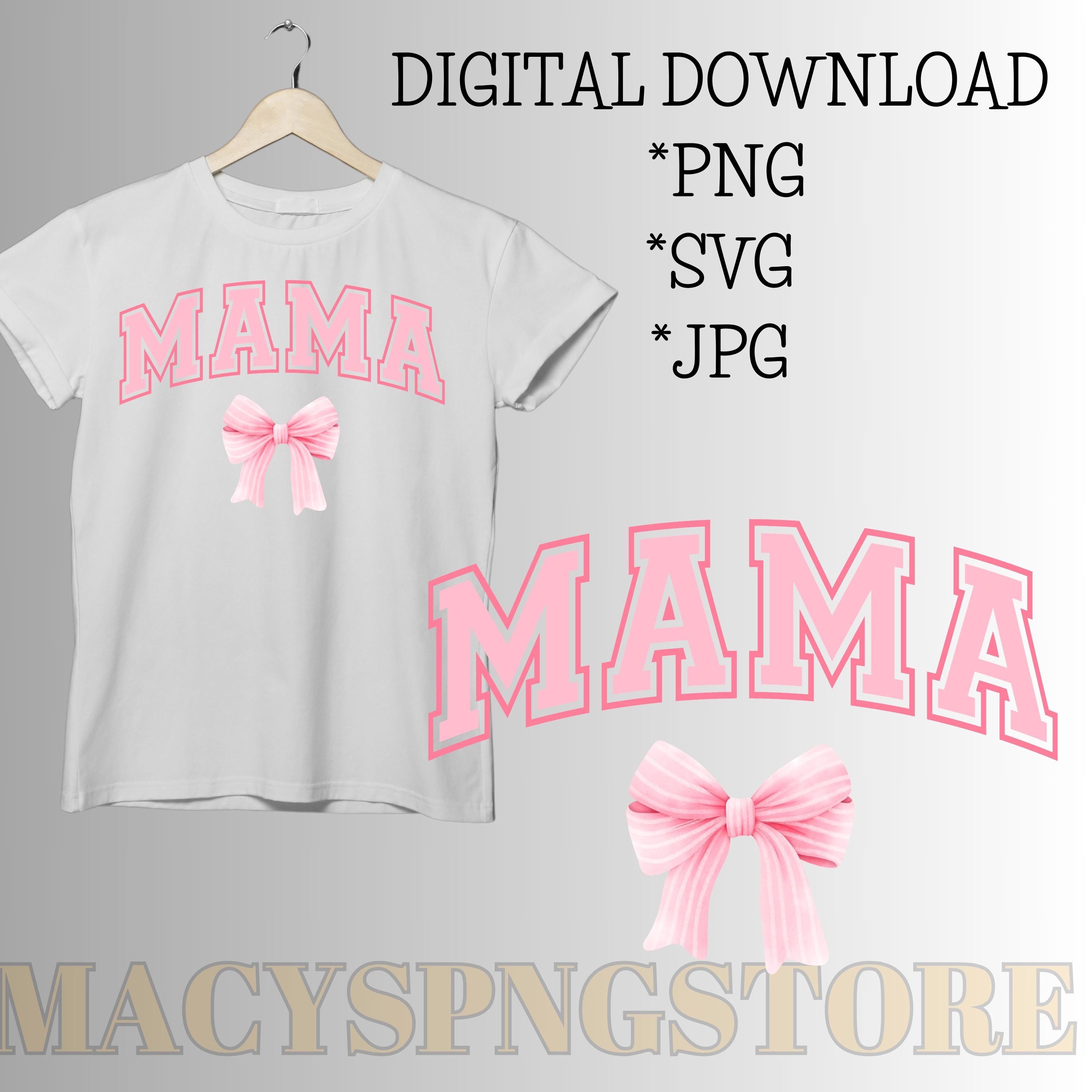 Coquette Bow Mama PNG, Mother's Day SVG, Pink Mother Design, Mama Bow ...