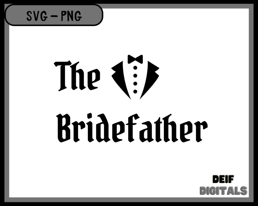 Father of the Bride, Father Svg, Wedding Father Gift, the Bride Father ...