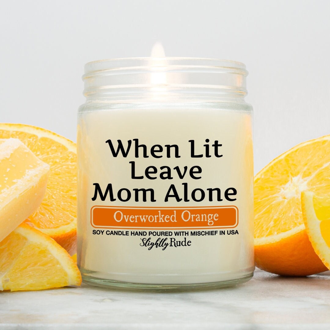 Funny Mom Candle: Overworked Orange Scented Soy Candle - Etsy