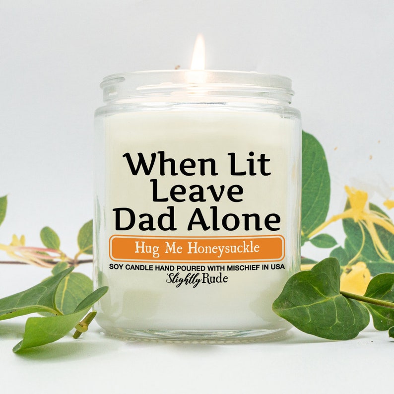 When Lit Leave Dad Alone Funny Candle For Dad Fathers Day T T For Dads Birthday Etsy