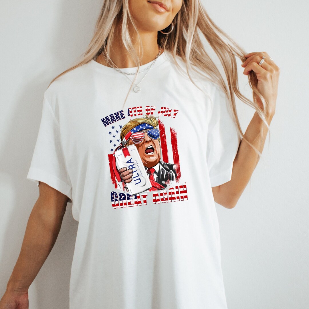 Make 4th of July Great Again, Funny 4th of July Shirt, Ultra Trump ...