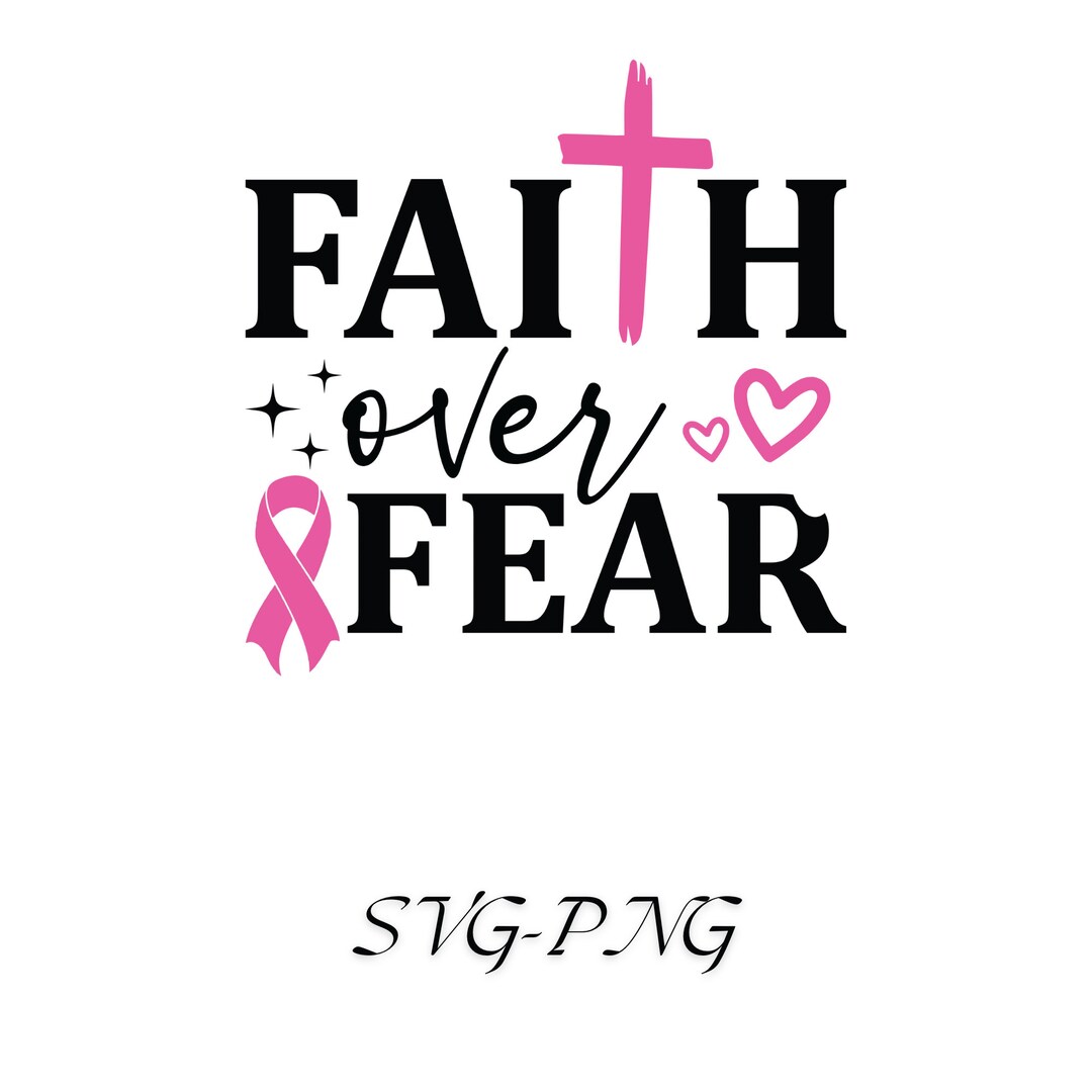 Faith Over Fear SVG / Breast Cancer SVG / Awareness Ribbon SVG / Cut ...