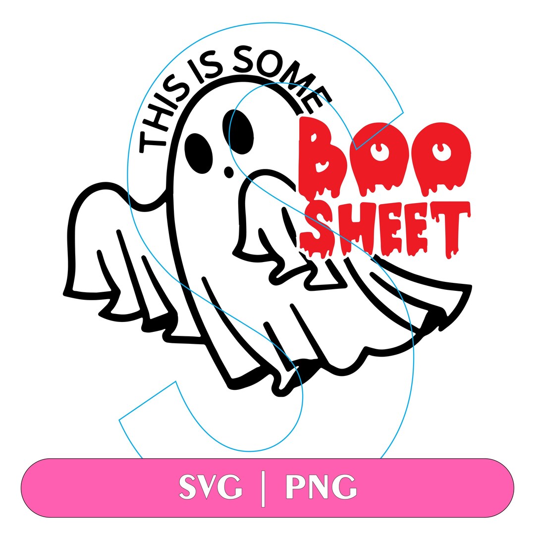 This is Some Boo Sheet SVG This is Boo Sheet Svg Halloween Svg Cute ...