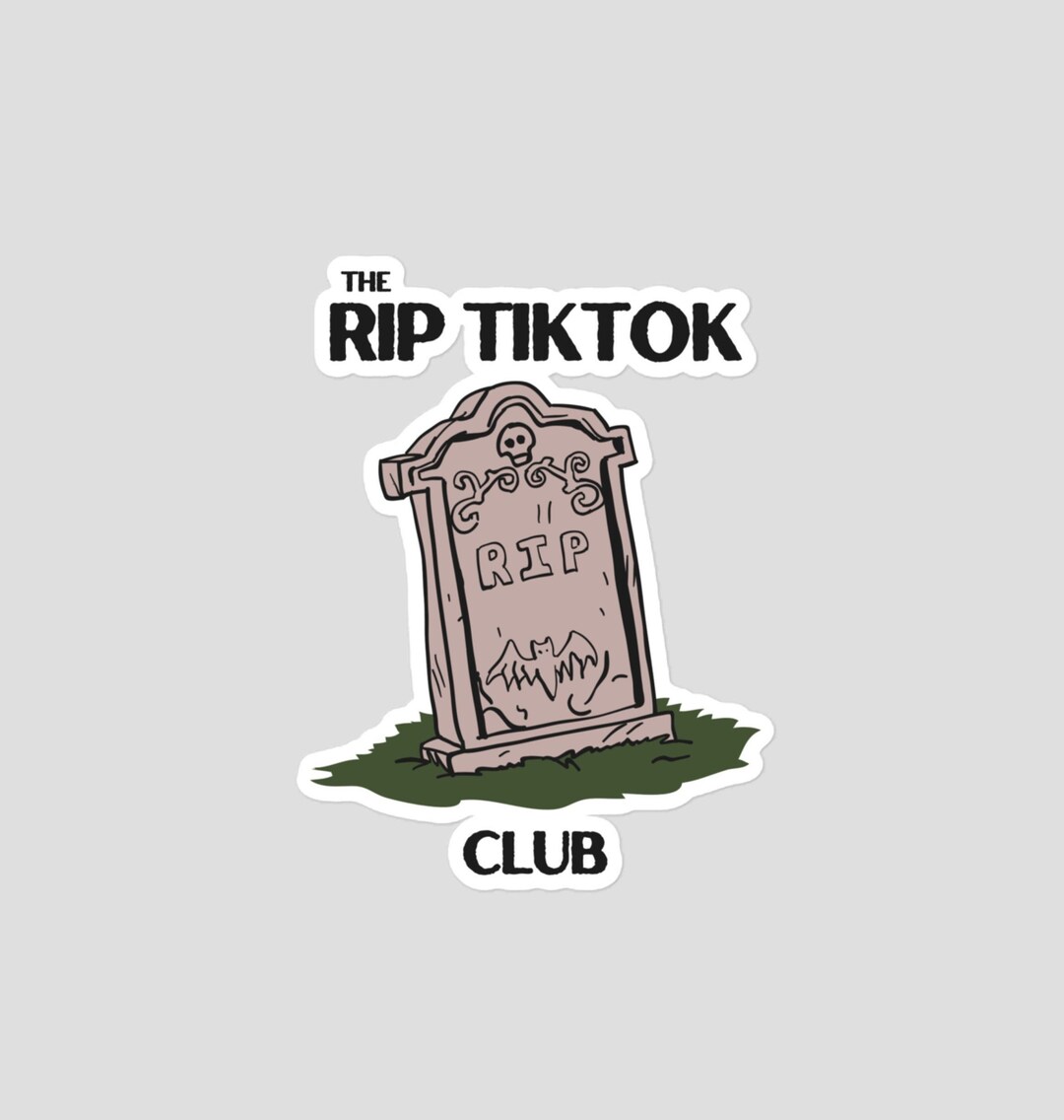 RIP Tiktok Stickers, Tiktok Sticker, Viral Sticker, Tiktok Club, Funny ...