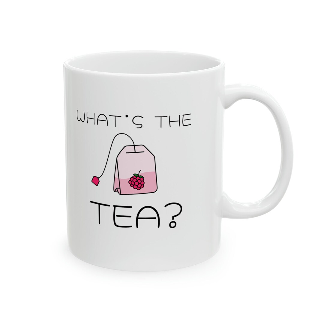 What's the Tea Mug, Coffee Mug, Tea Mug, Tea Lover, Mug Lover, Gift for ...