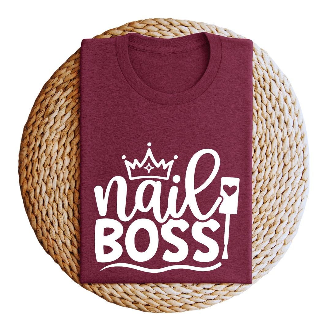 Nail Boss Shirt, Nail Tech Shirt, Manicurist Shirt, Nail Artist Shirt ...