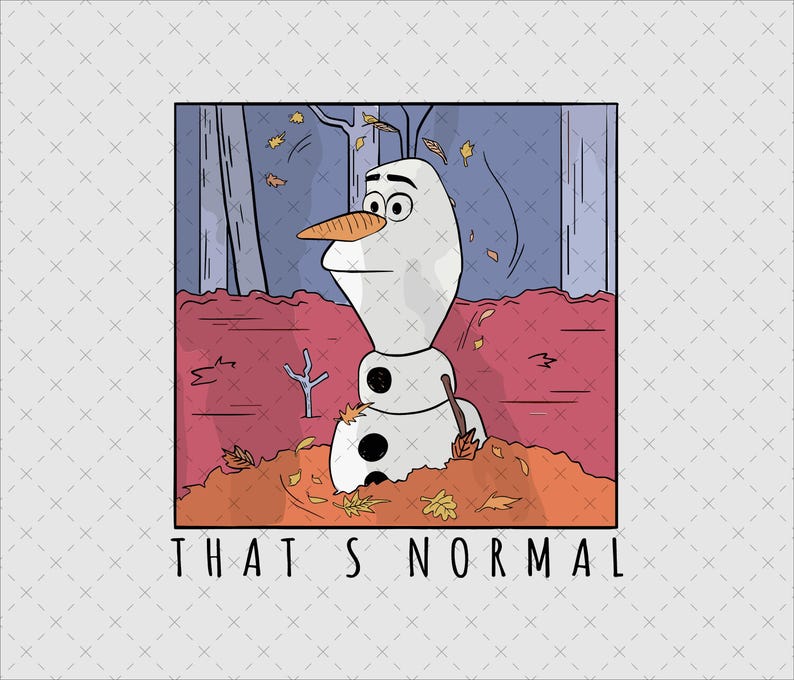 That’s Normal Png, Snowman Inspired Design, Cute Cartoon Clipart, Funny ...