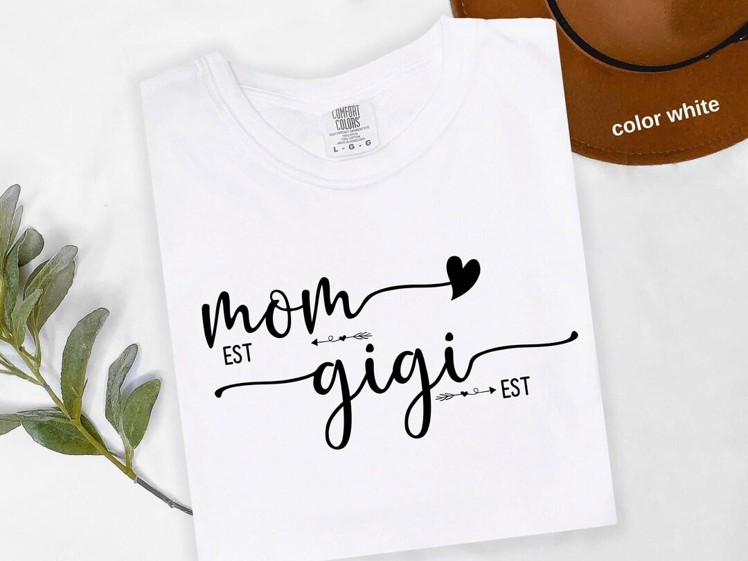 Comfort Colors® Mom Est Gigi Est Custom Shirt, Mom Gigi Shirt, Custom ...