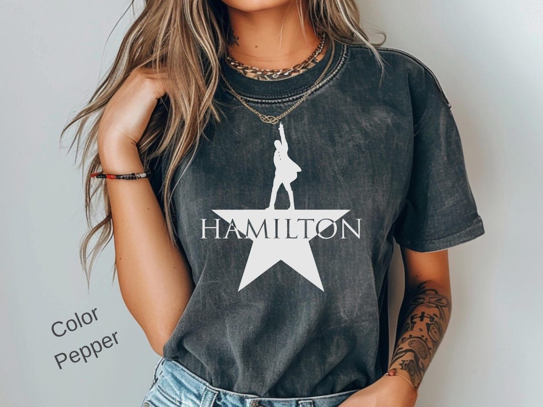 Comfort Colors®, Hamilton T-shirt, American Musical Shirt, Broadway ...