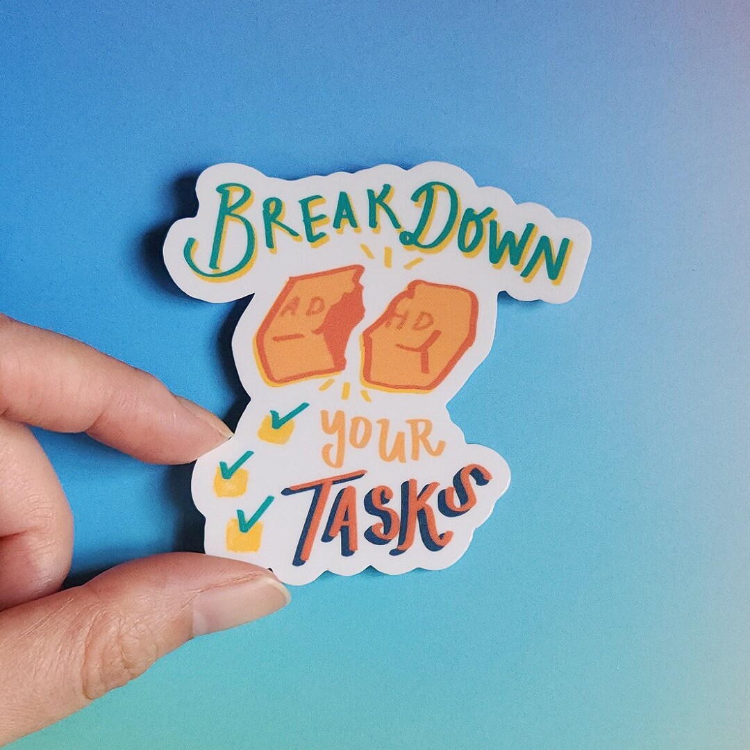 Breakdown Your Tasks ADHD Sticker | Waterproof Glossy Vinyl Planner ...