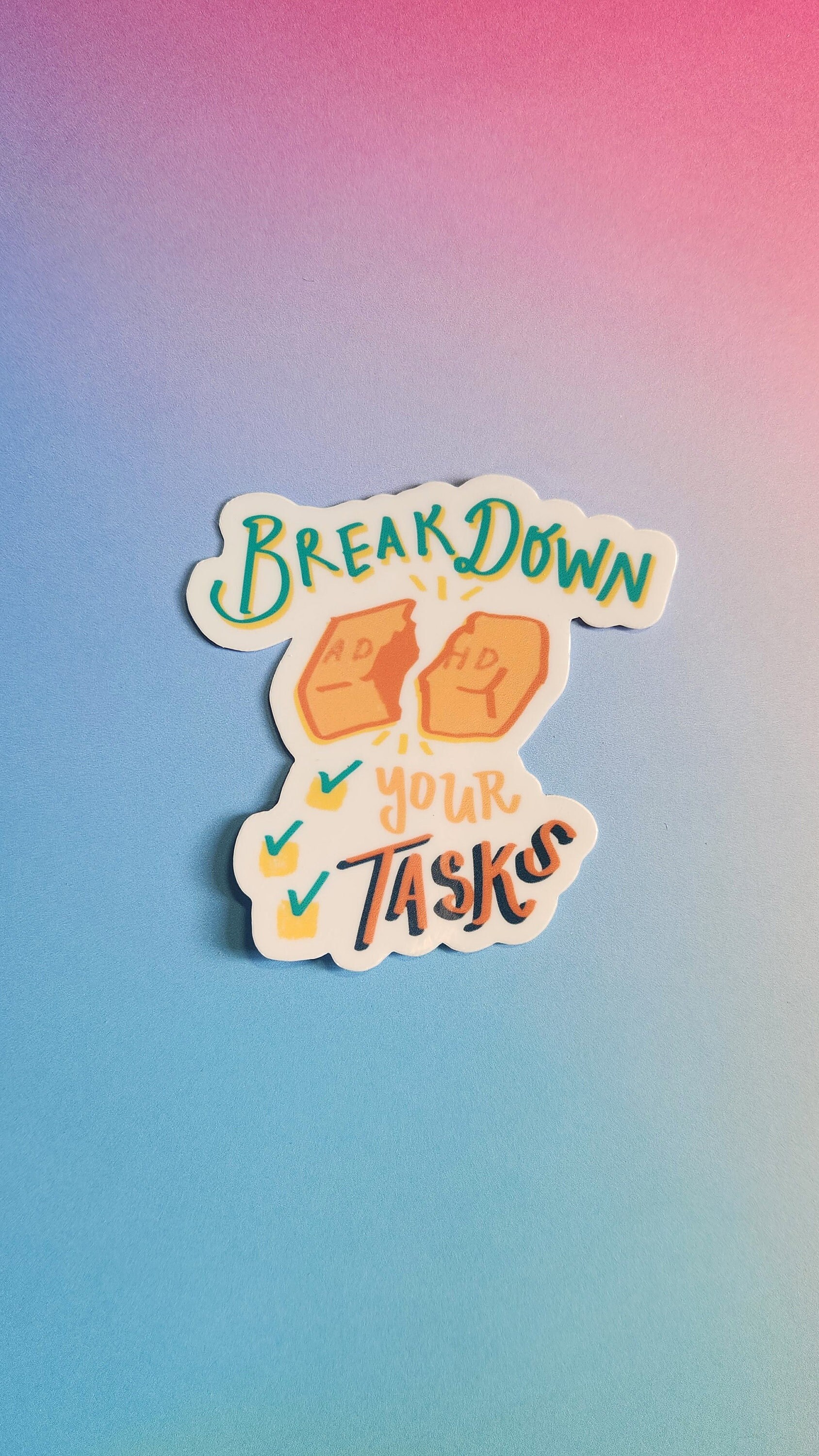 Breakdown Your Tasks ADHD Sticker | Waterproof Glossy Vinyl Planner ...