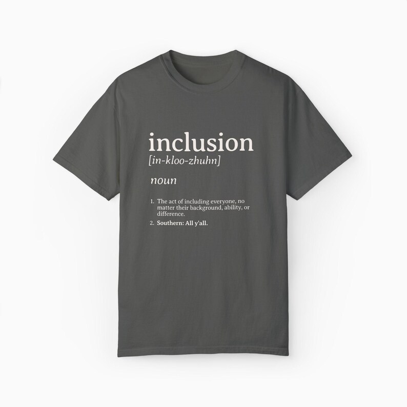 Inclusion Definition - Southern Style Comfort Colors Tee (inclusion ...