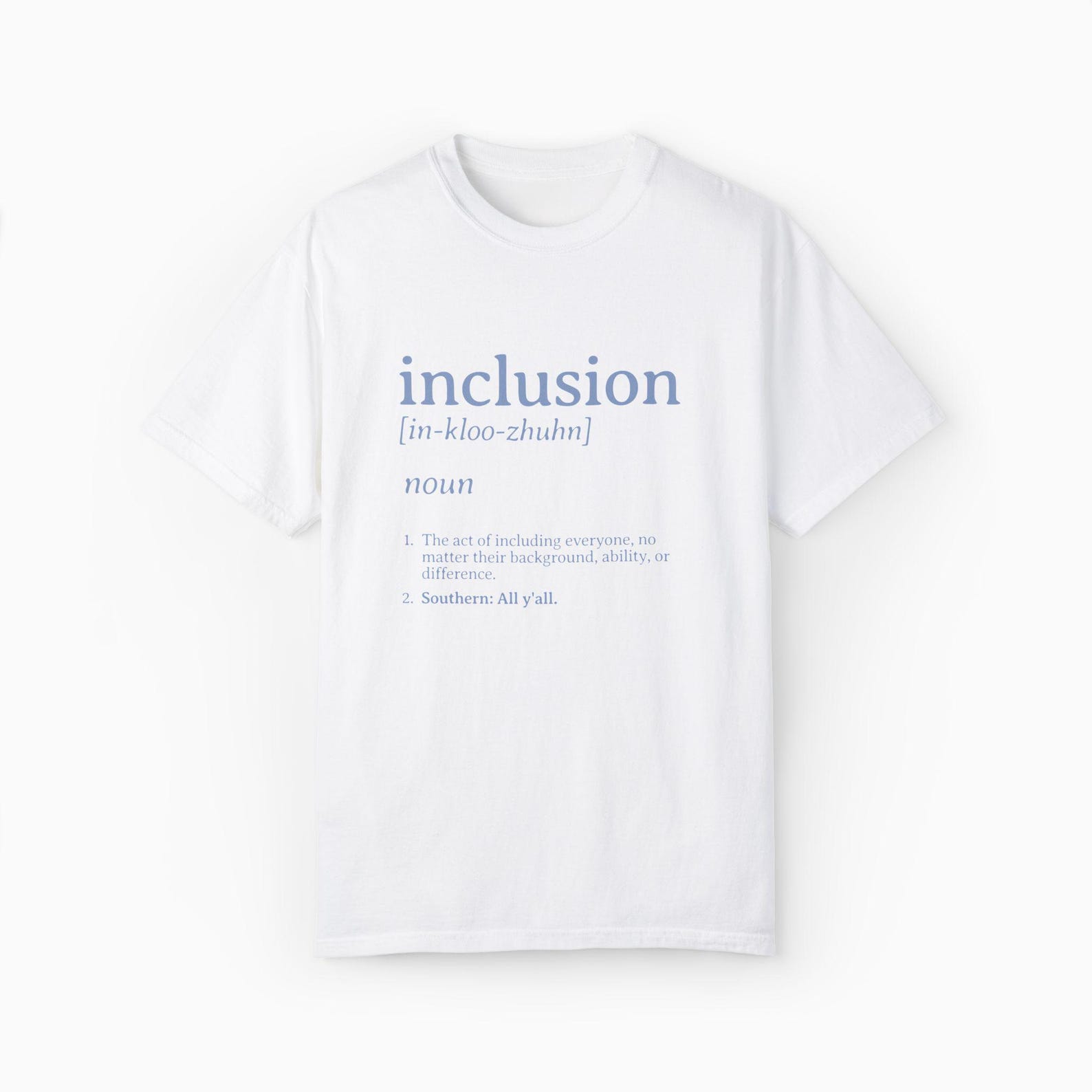 Inclusion Definition - Southern Style Comfort Colors Tee (inclusion ...