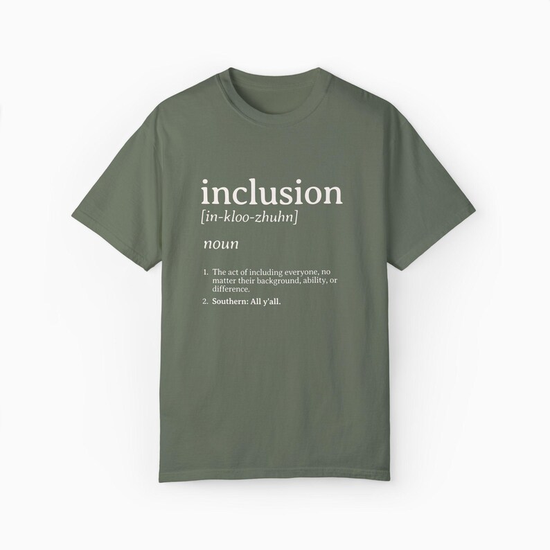 Inclusion Definition - Southern Style Comfort Colors Tee (inclusion ...