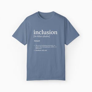 Inclusion Definition - Southern Style Comfort Colors Tee (inclusion ...