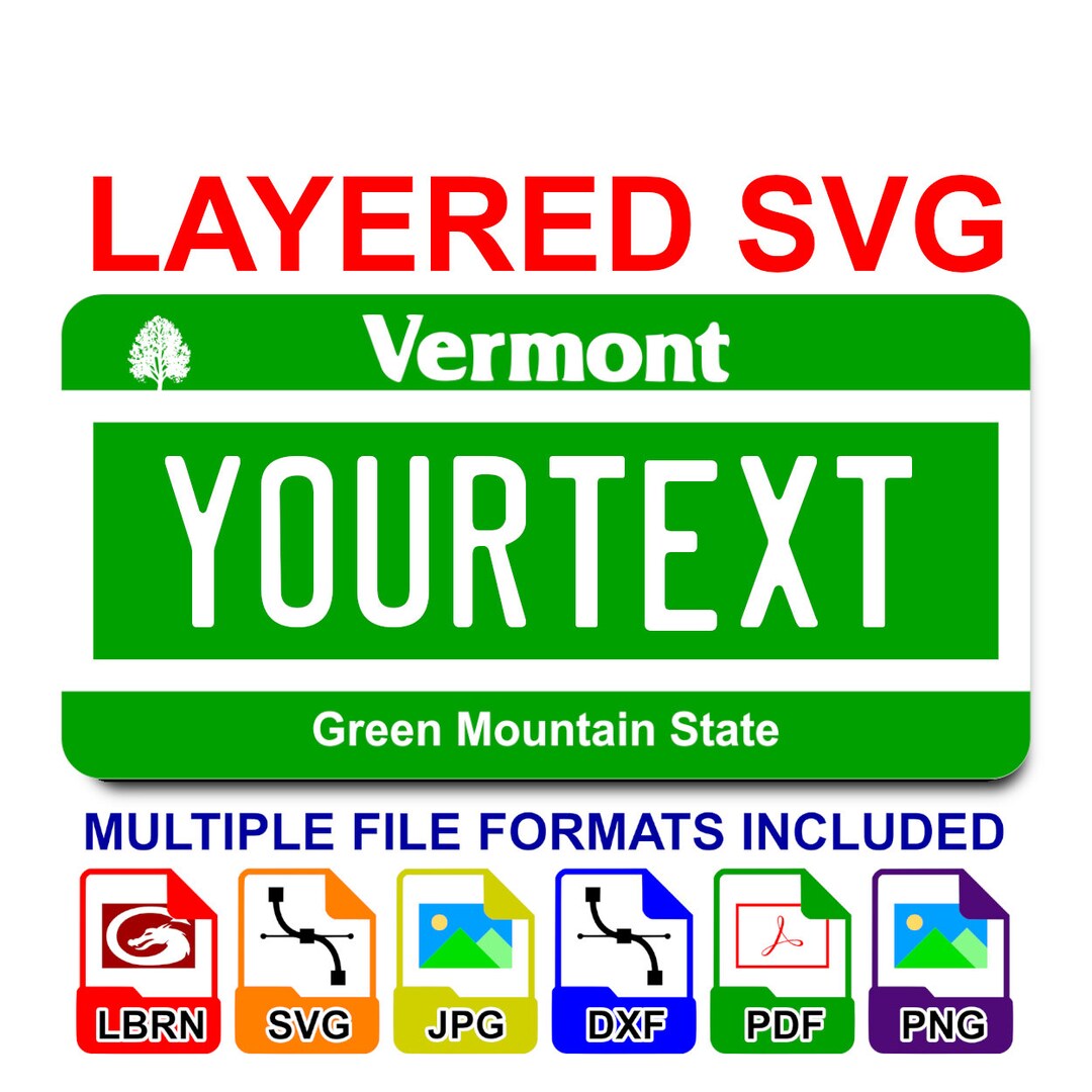Vermont VT State License Plate Layered SVG Digital File - Lightburn ...