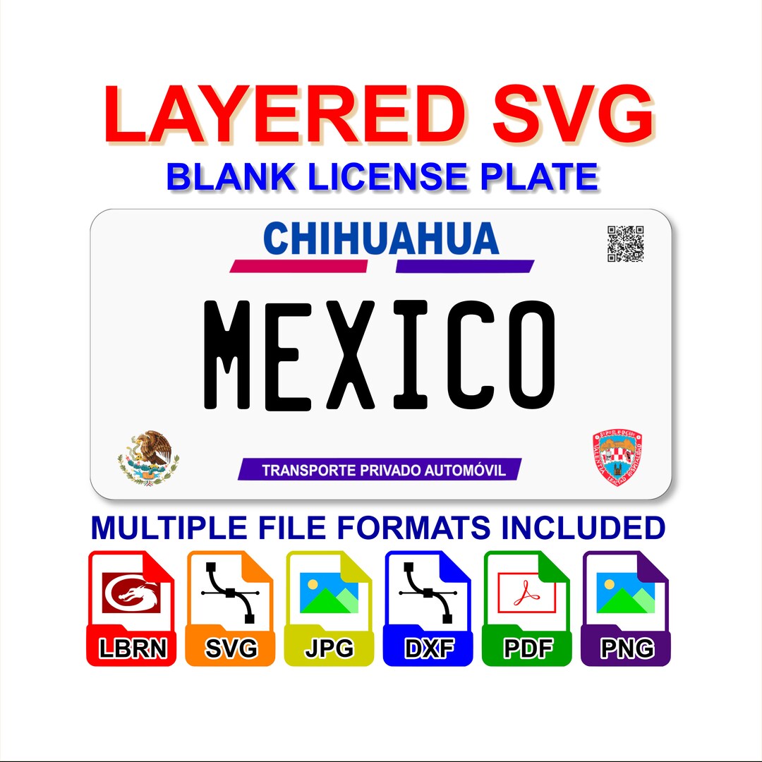 Chihuahua Mexico License Plate Digital File Layered SVG - Lightburn ...