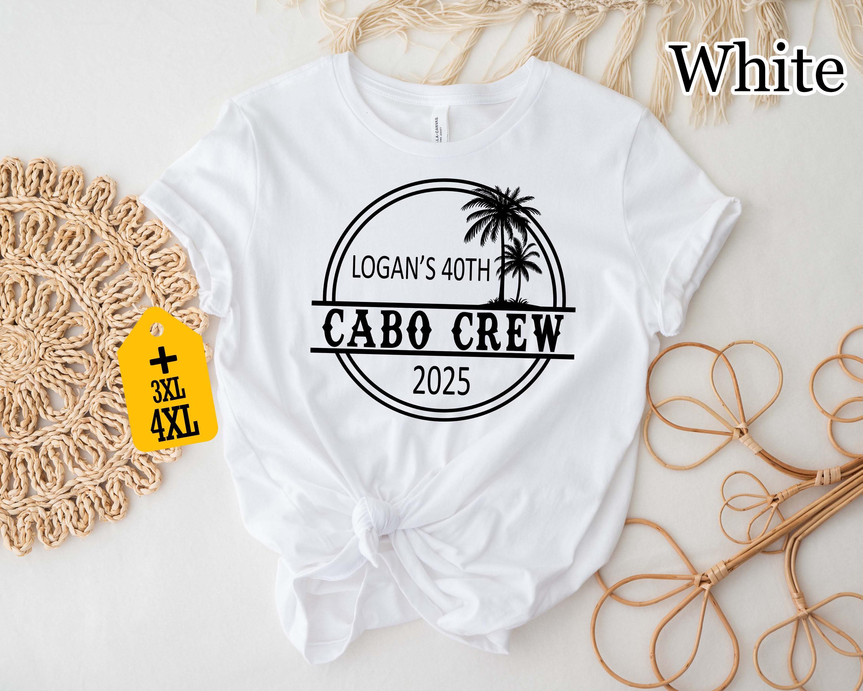 Custom Cabo Crew 2025 Shirt, Personalized Vacation Group Shirt ...