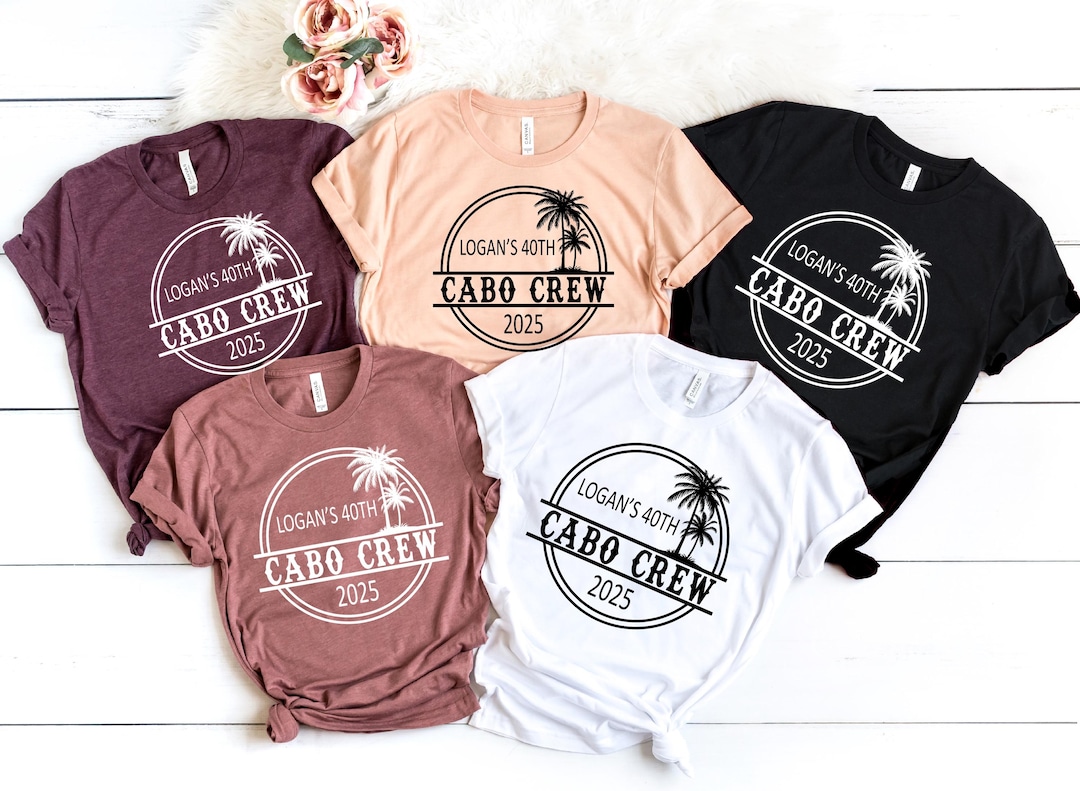 Custom Cabo Crew 2025 Shirt, Personalized Vacation Group Shirt ...
