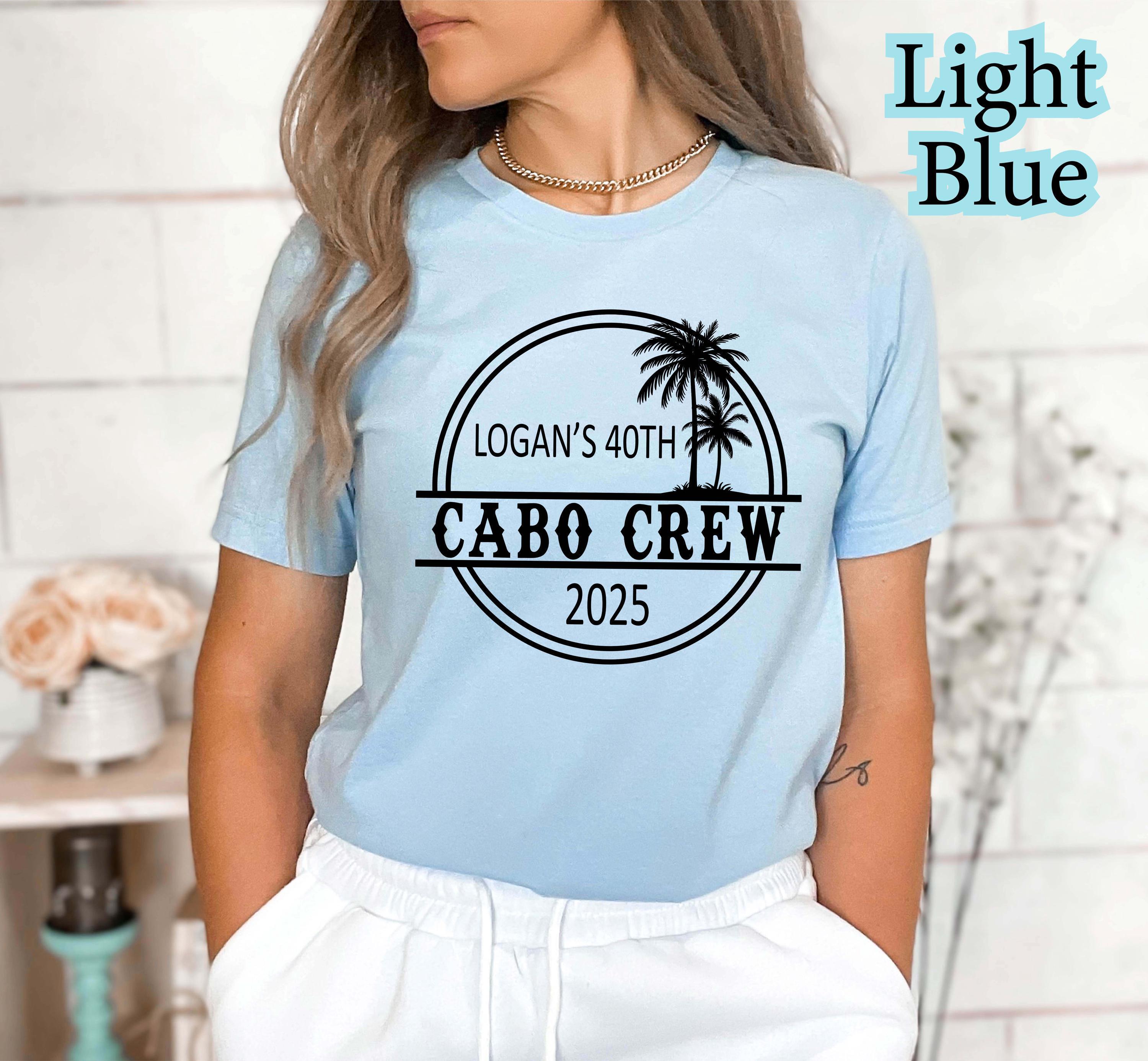 Custom Cabo Crew 2025 Shirt, Personalized Vacation Group Shirt ...
