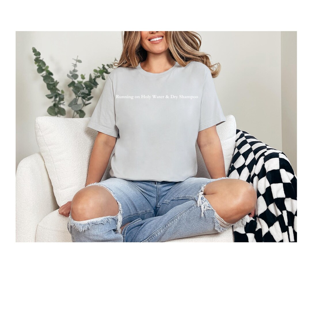 Running on Holy Water & Dry Shampoo - Catholic Faith-inspired Unisex ...
