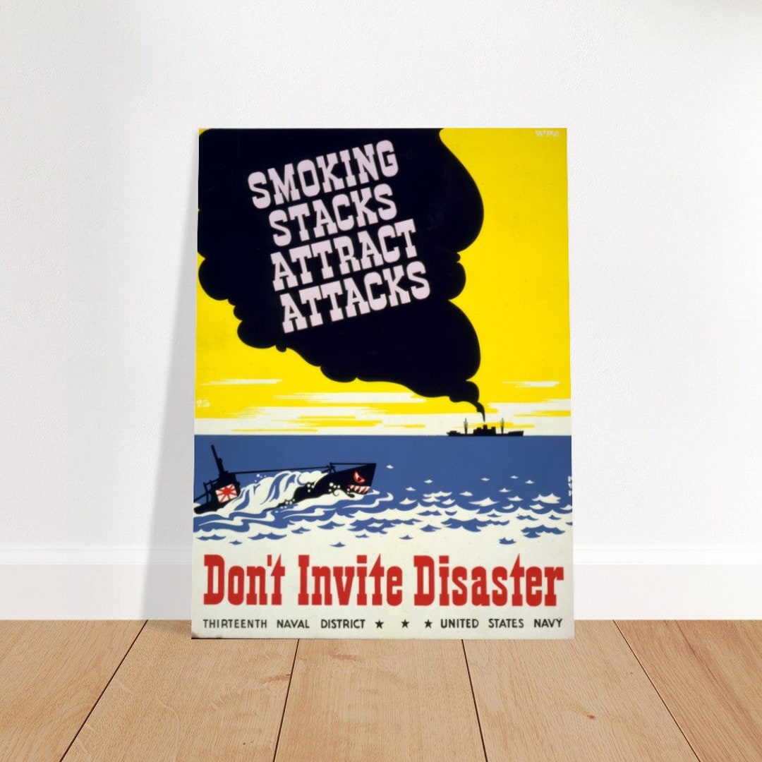 WW2 Propaganda Poster Submarine Warfare, Smoke Stacks, Ship Attack ...