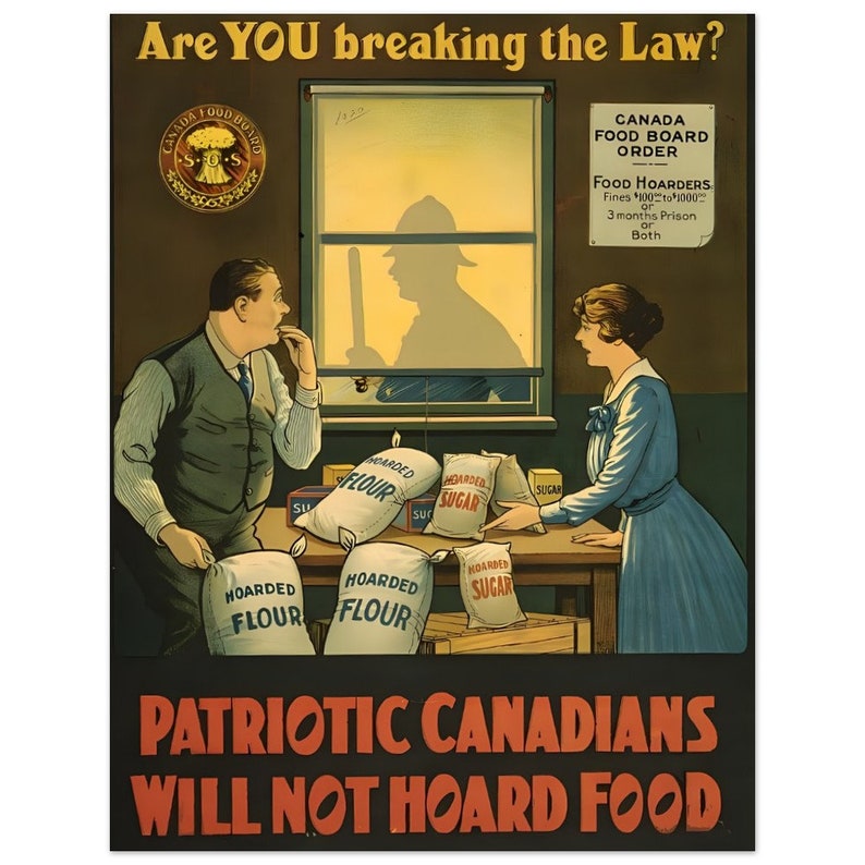 Canadian Propaganda Poster WWI Wall Art Canada, World War, Food Hoarder ...