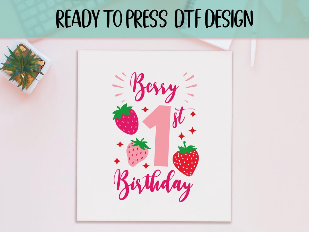 Berry Birthday DTF, 1st Birthday Print, Heat Press DTF Transfer ...