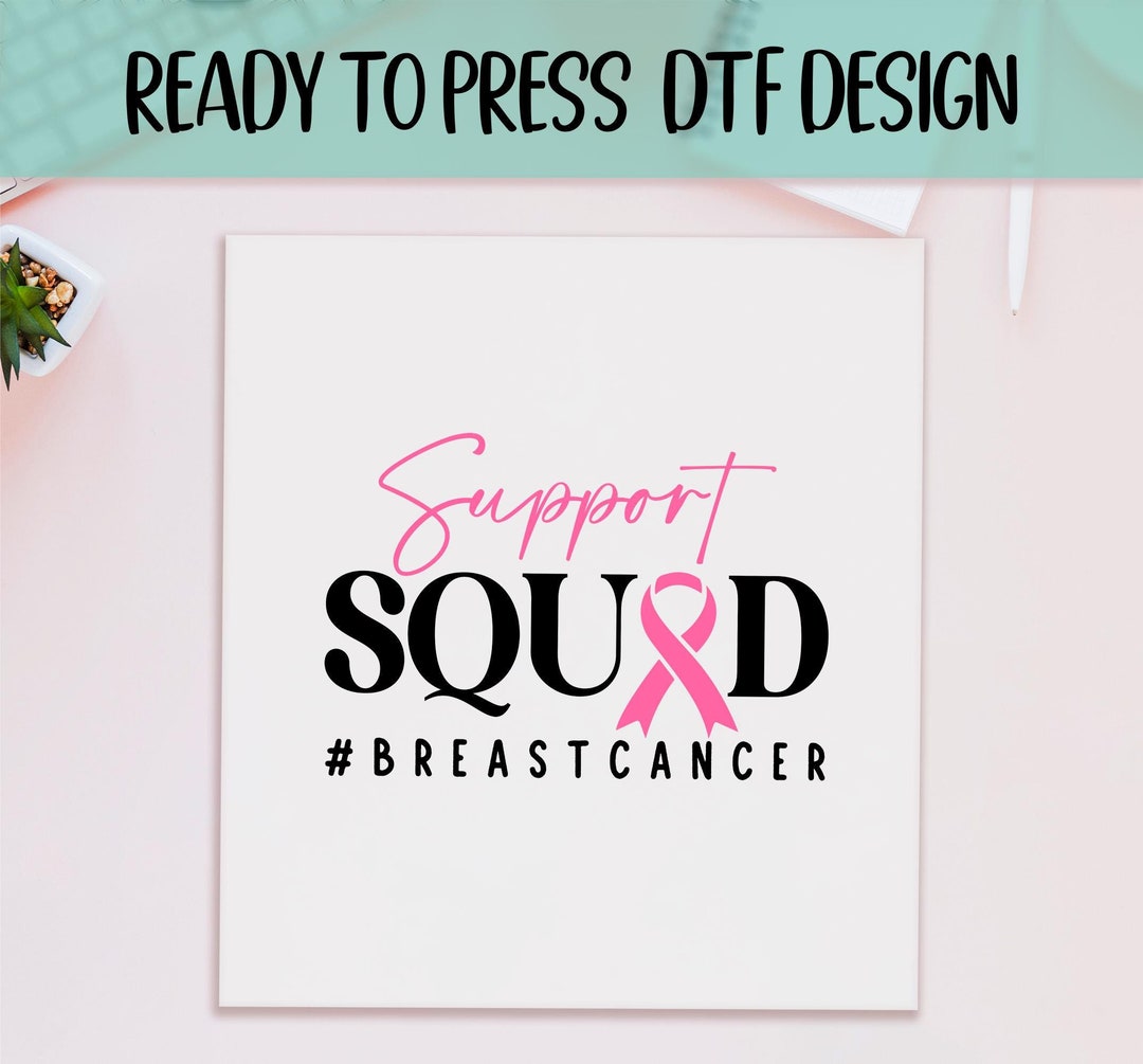 Support Squad Breast Cancer Ready to Press DTF, Awareness Print, Heat ...