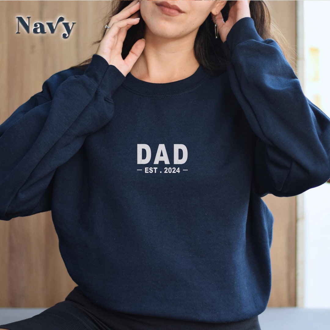 Embroidered Dad Est 2024 Sweater, Dad Established 2024 Sweater, Dad ...
