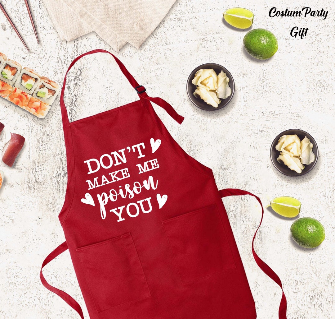 Don't Make Me Poison You Apron, Kitchen Apron, Baking Apron,chef Apron ...