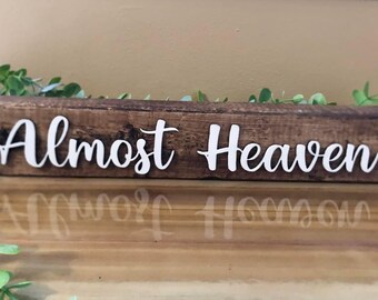 Almost Heaven Sign, Almost Heaven West Virginia, West Virginia Sign ...