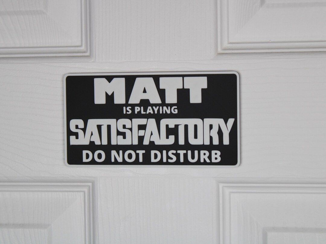 Satisfactory Door Sign | Custom "do Not Disturb" Name Plate | Personalized Gamer Wall Décor ...