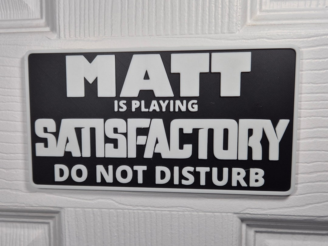 Satisfactory Door Sign | Custom "do Not Disturb" Name Plate ...