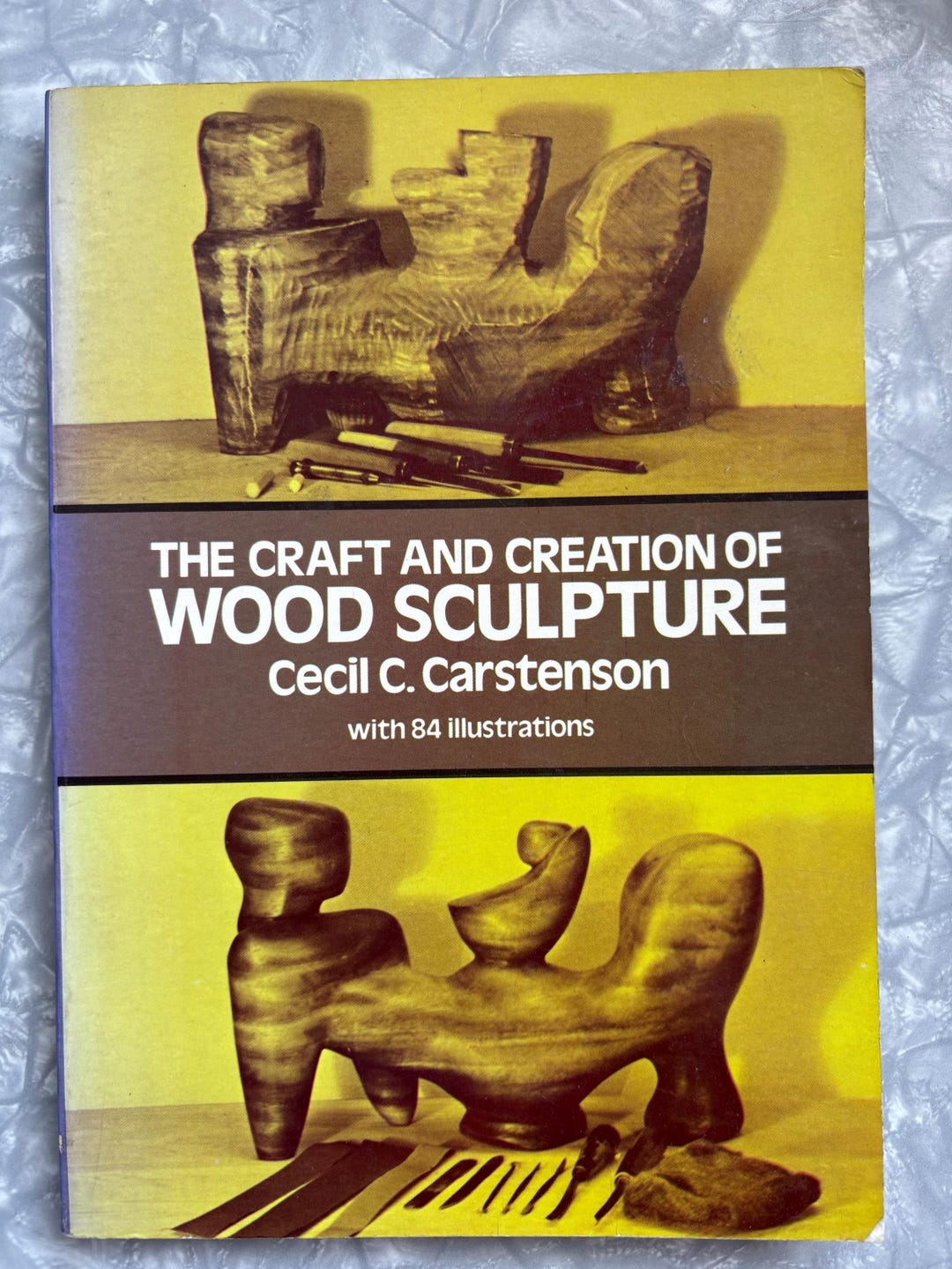 The Craft and Creation of Wood Sculpture by Cecil C Carstenson ...