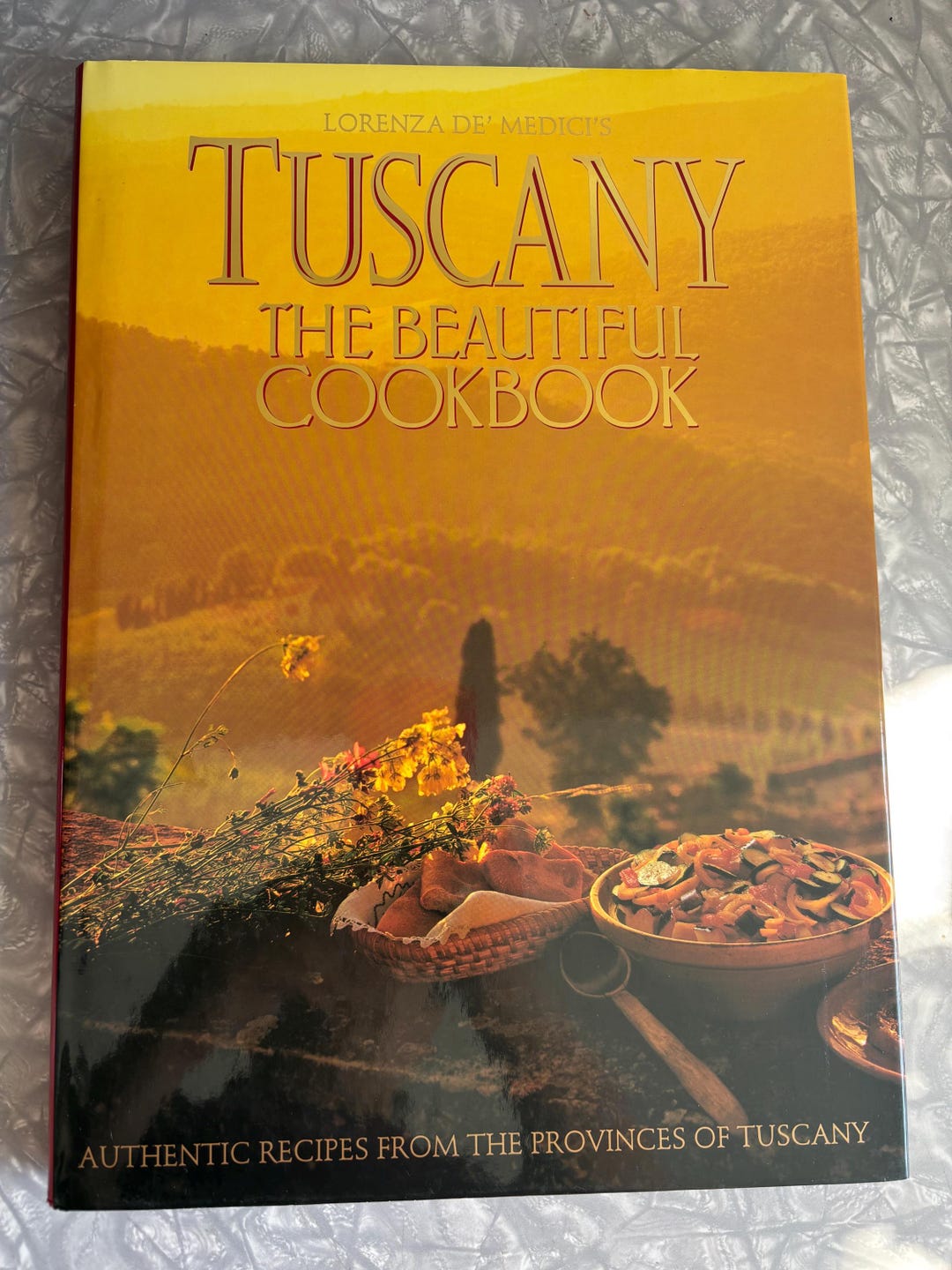 Tuscany the Beautiful Cookbook by Lorenza De’medici, Authentic Recipes ...