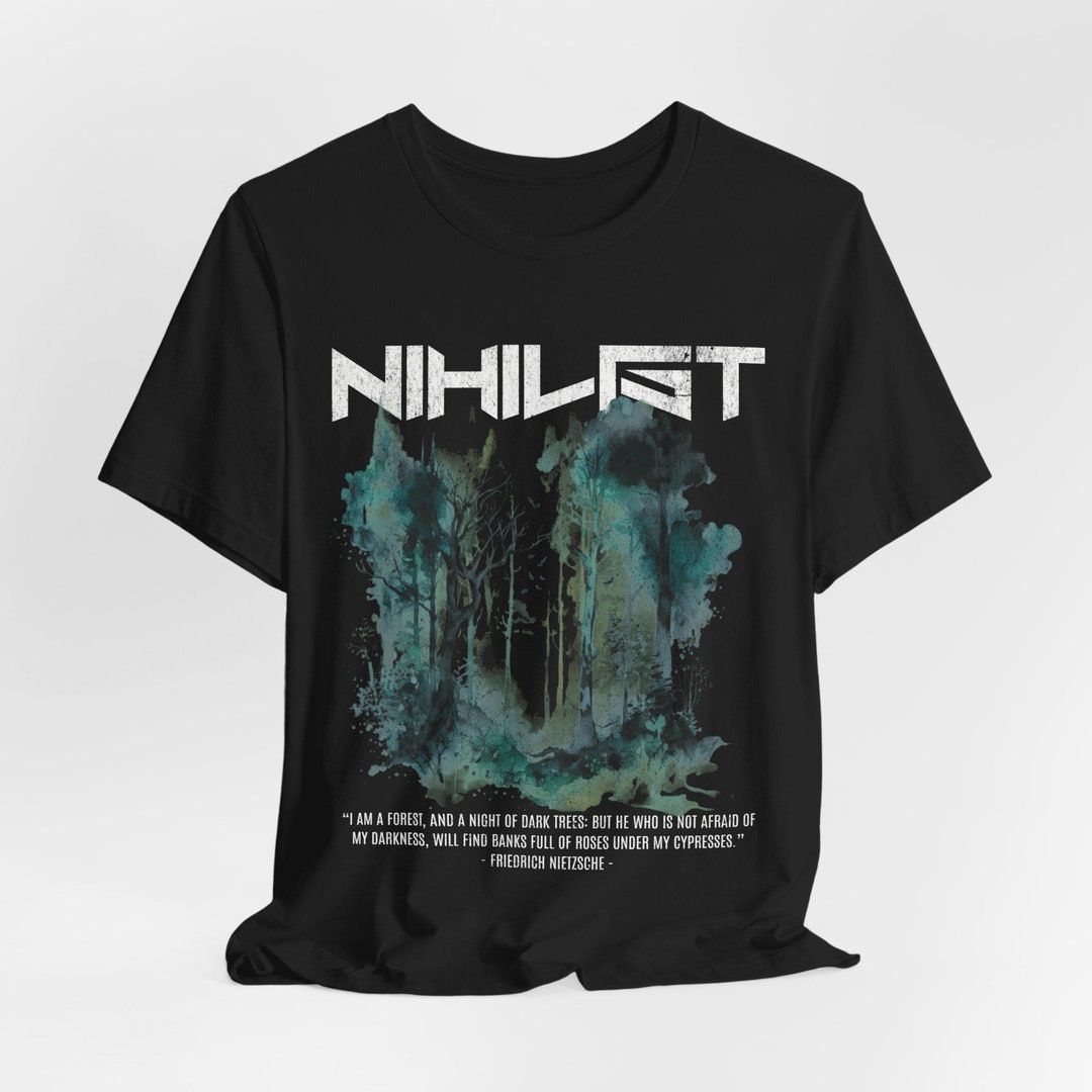 Nihilist Dark Forest T-shirt: Nietzsche Quote, Goth Grunge, 100% Cotton ...
