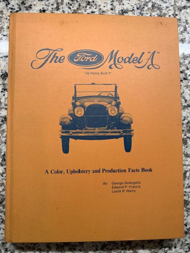 The Ford Model "a" Production Facts Book Published in 1971, 1st Edition ...